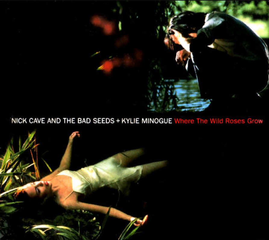 Nick Cave & the Bad Seeds, Kylie Minogue - Where the Wild Roses Grow ...